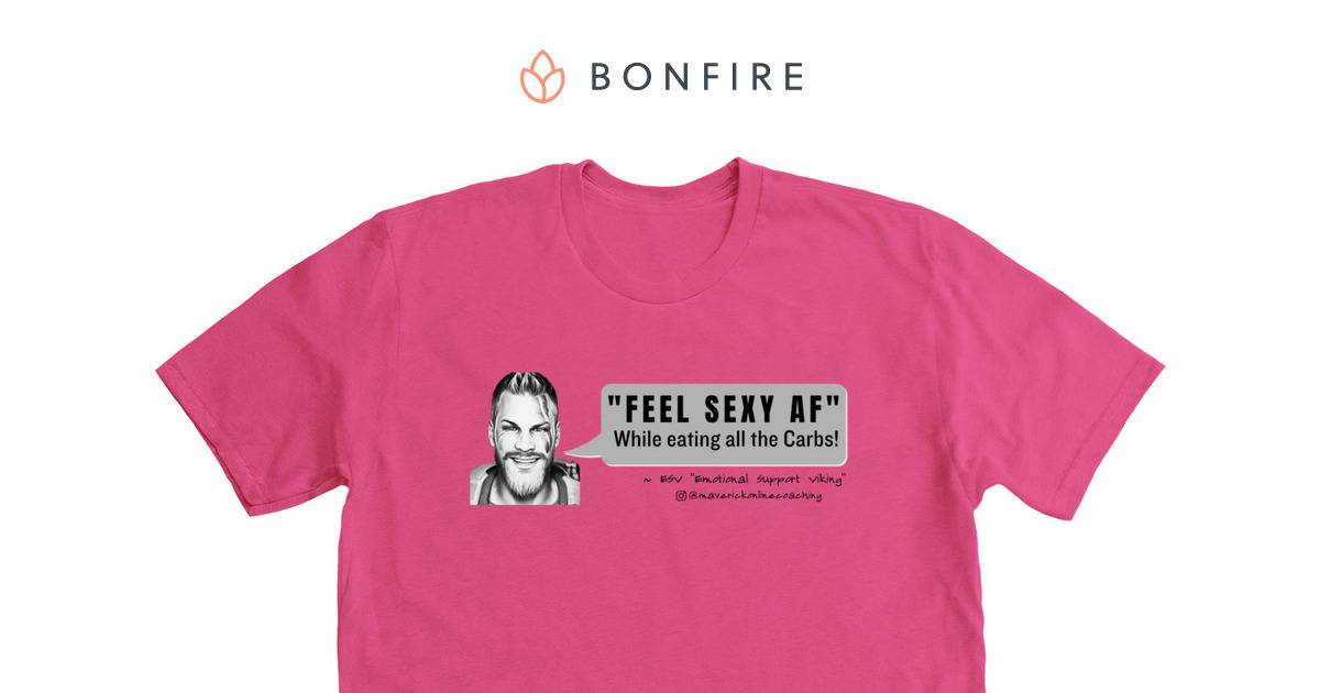 Feel Sexy Af Bonfire
