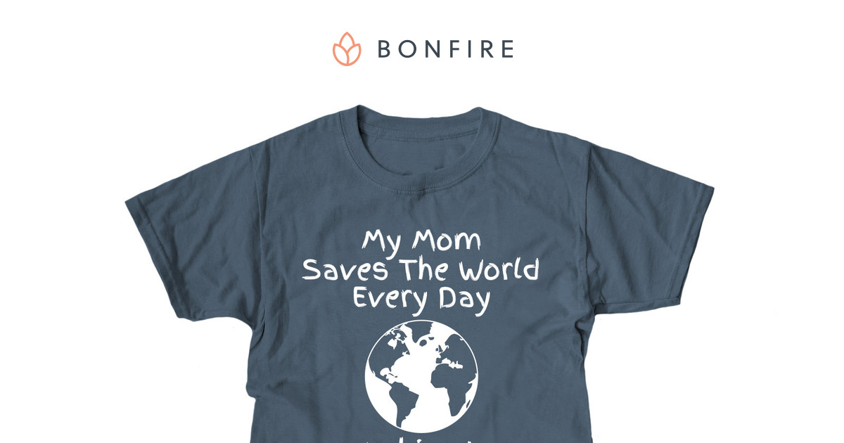 My Mom Saves The World Kids Tee | Bonfire