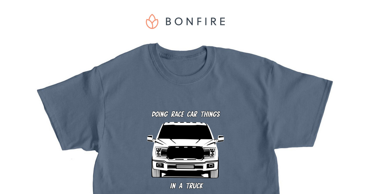 Doing Race Car Things In A Truck | Bonfire