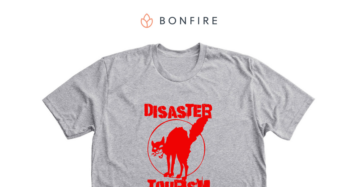 Disaster Tourism SaboCat | Bonfire