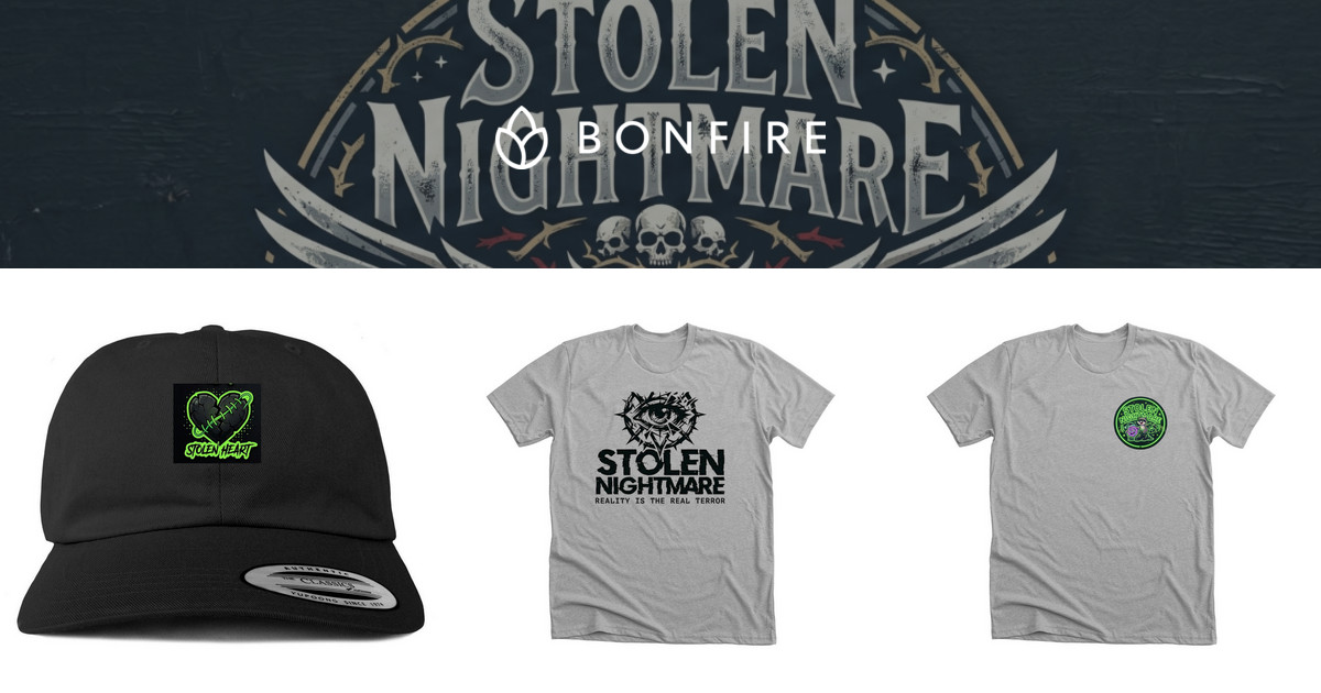 Stolen Nightmare Merch | Official Merchandise | Bonfire