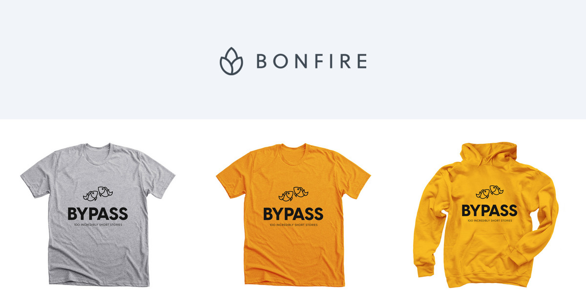 Bypass | Official Merchandise | Bonfire Bypass | Official Merchandise | Bonfire