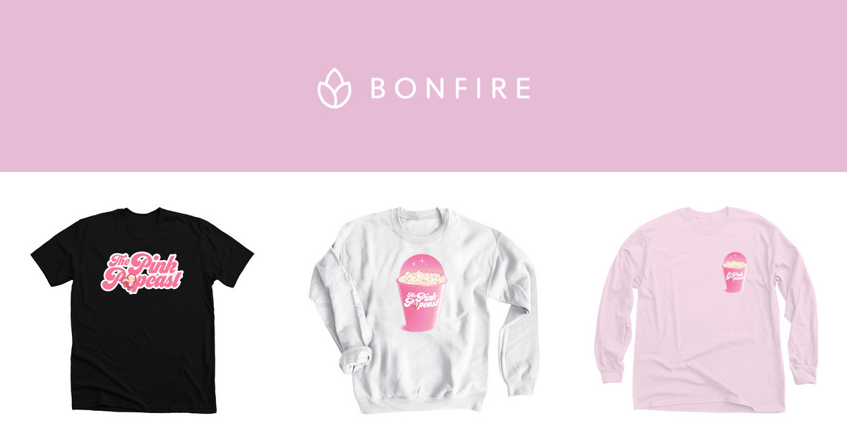 The Pink Popcast | Official Pink Popcast Merchandise | Bonfire