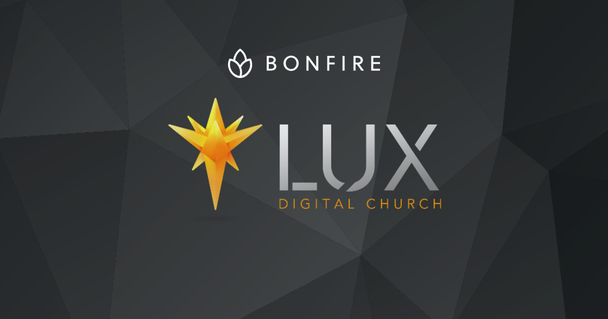 Lux Digital Church | Official Merchandise | Bonfire